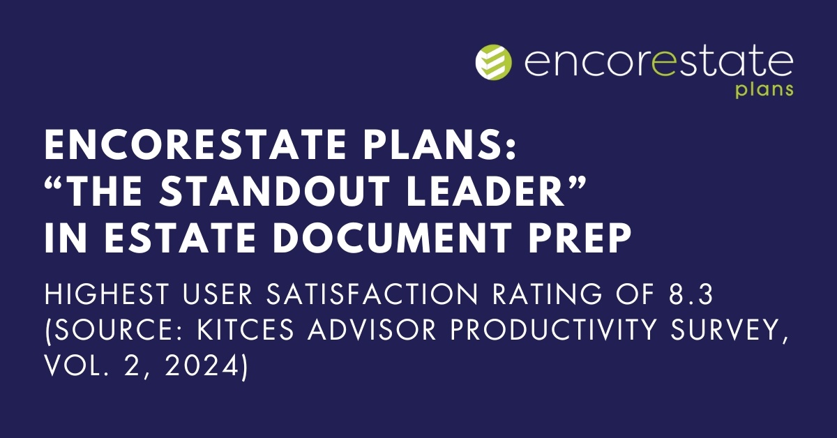 EncorEstate Plans is "The Standout Leader" in Estate Document Prep ...